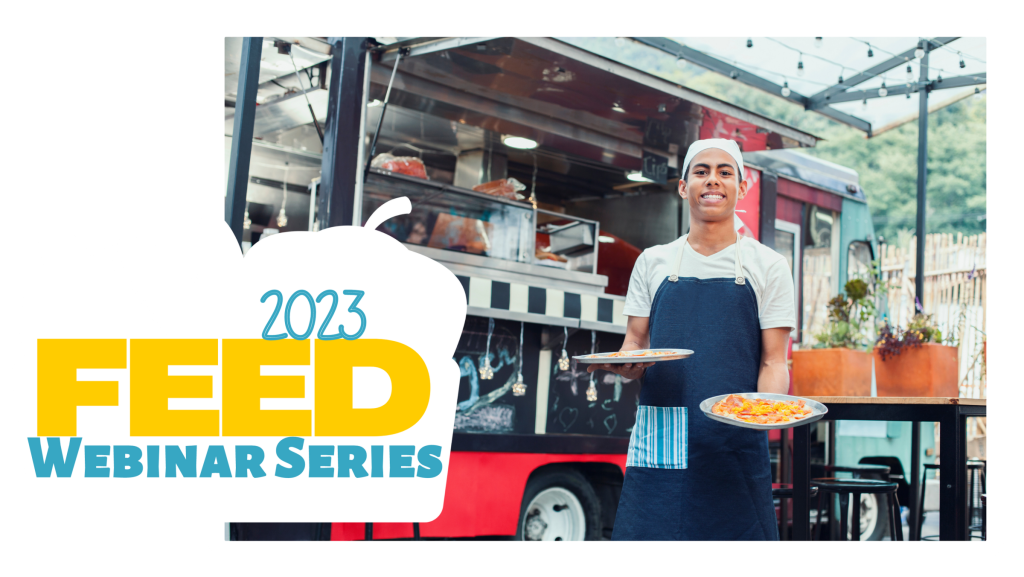 2023 FEED Webinar Series – Community Food Systems 2023 FEED Webinar Series – Community Food Systems
